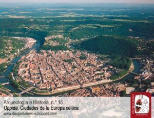 Oppida. Ciudades de la Europa céltica - Arqueología e Historia n.º15